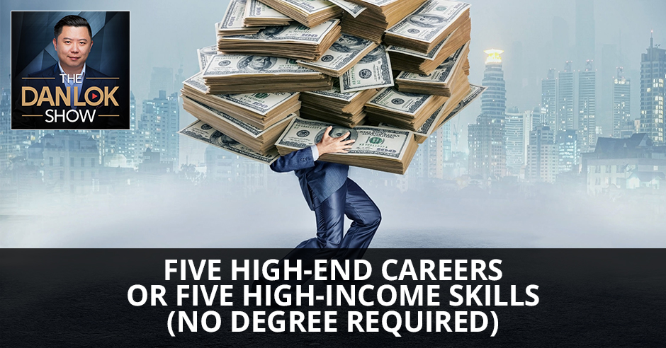 Five High-End Careers Or Five High-Income Skills (No Degree Required)